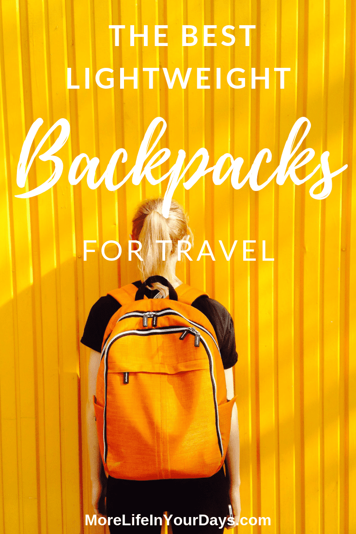 Best Lightweight Backpacks for Travel 2020 | MORE LIFE IN YOUR DAYS